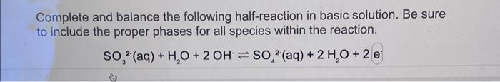 Solved Complete and balance the following half-reaction in | Chegg.com
