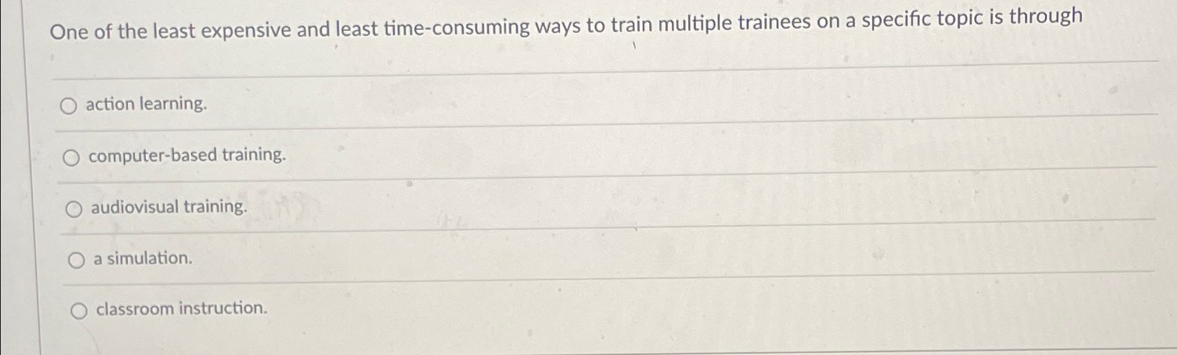 Solved One of the least expensive and least time-consuming | Chegg.com