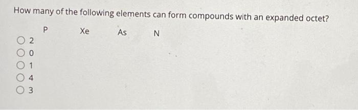 Solved How many of the following elements can form compounds | Chegg.com