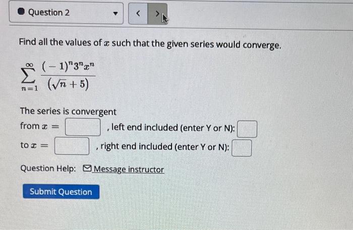 Solved Find all the values of x such that the given series | Chegg.com