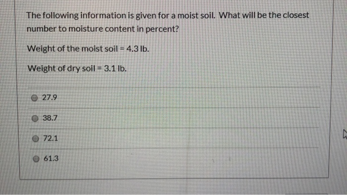 Solved The following information is given for a moist soil. | Chegg.com