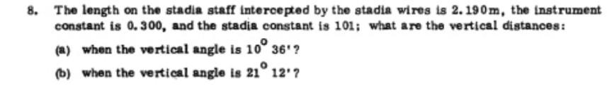Solved 8. The length on the stadia staff intercepted by the | Chegg.com