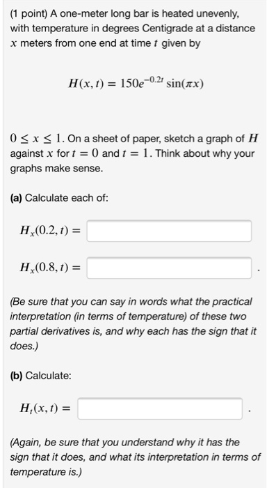 Solved (1 point) A one-meter long bar is heated unevenly, | Chegg.com