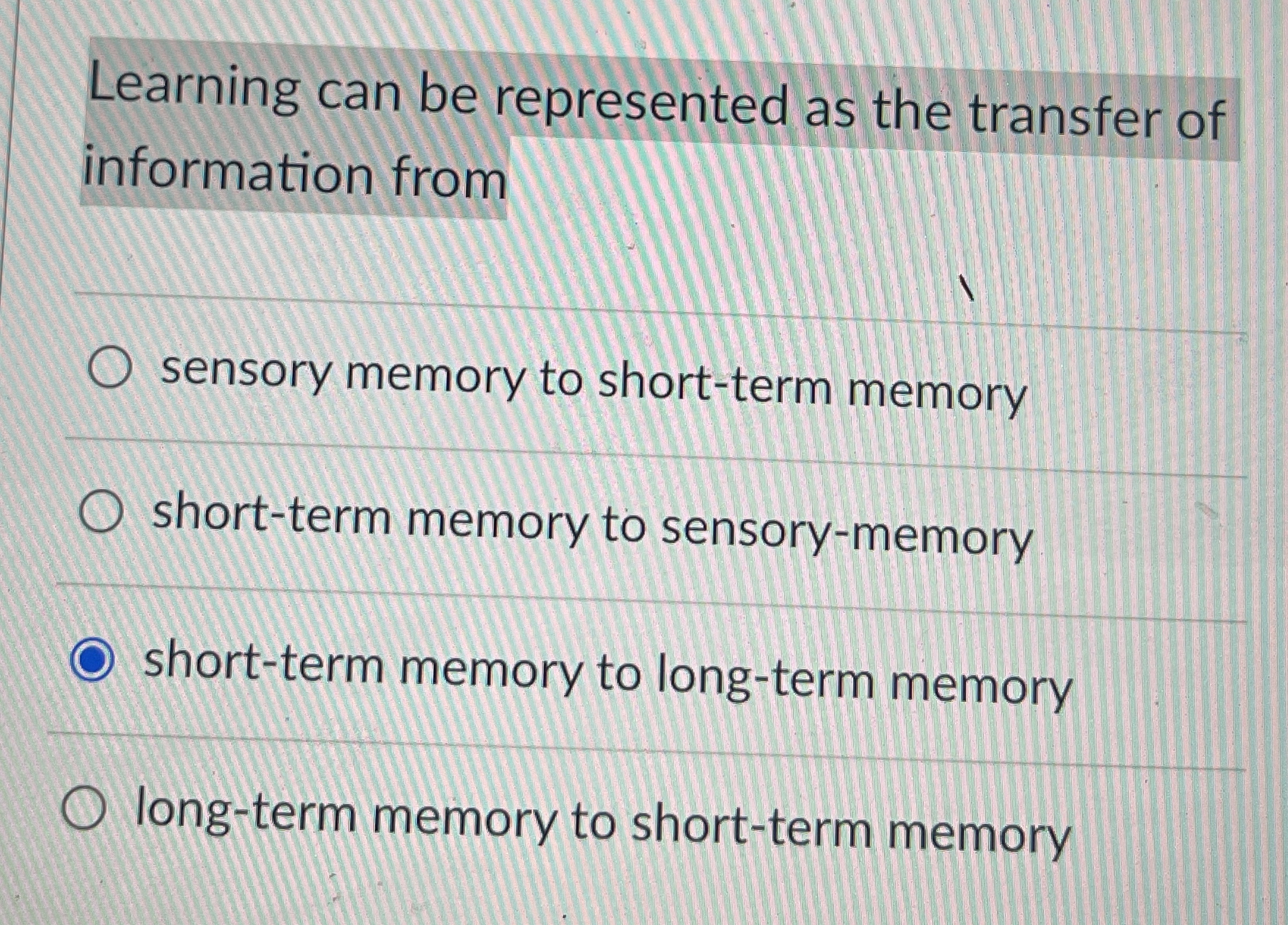 Solved Learning can be represented as the transfer of | Chegg.com