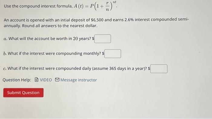 Solved Use the compound interest formula, A (t) = P(1 + )". | Chegg.com