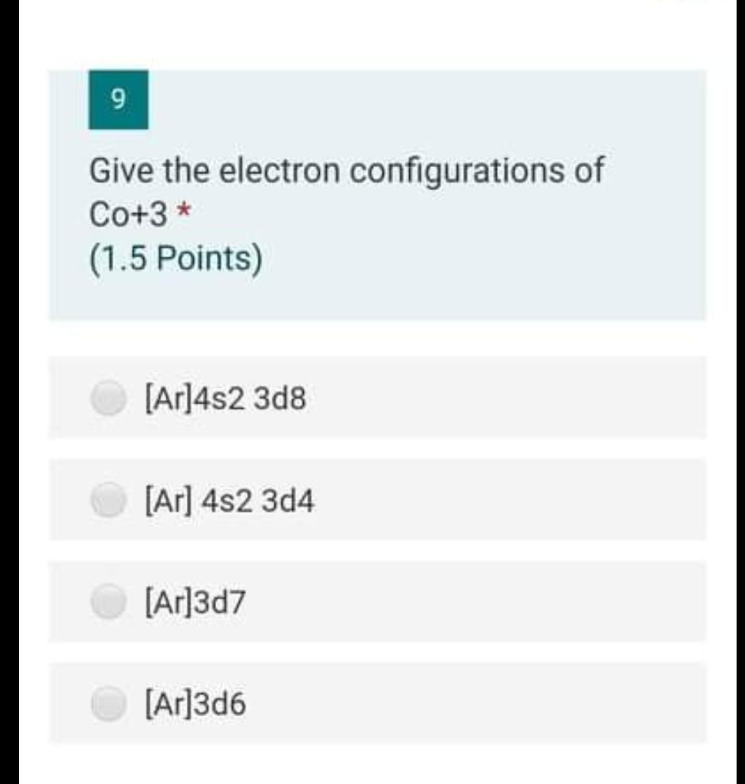 Solved 9 Give the electron configurations of Co+3* (1.5 | Chegg.com