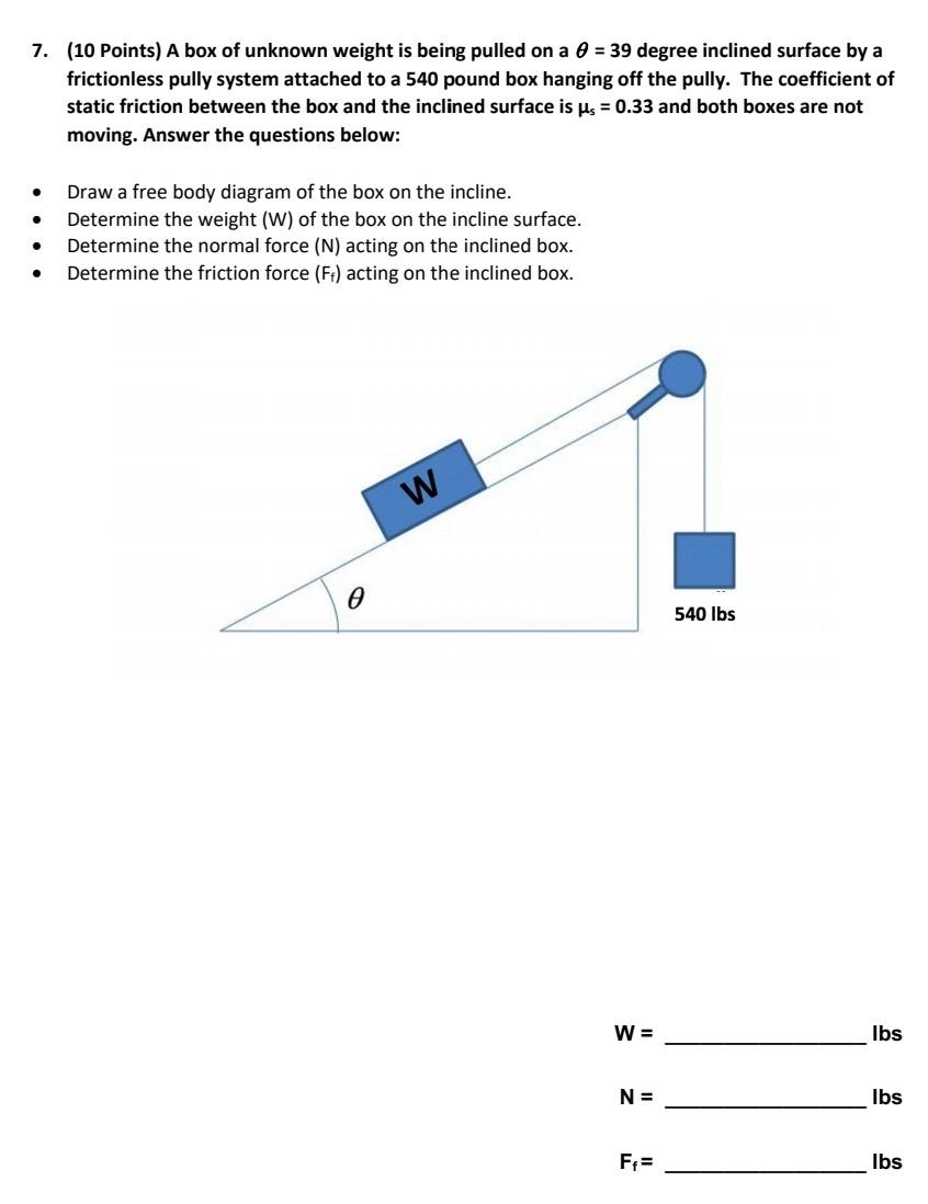 Solved 1. Draw a free body diagram 2. Determine the wight | Chegg.com