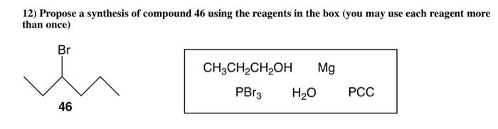 Solved 12) Propose a synthesis of compound 46 using the | Chegg.com