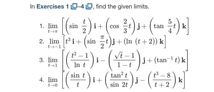 Solved In Exercises 1-4, find the given limits. t 2 2. lim | Chegg.com