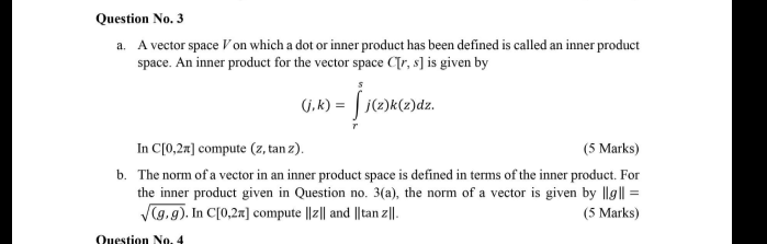 Solved Question No. 3a. ﻿A vector space V ﻿on which a dot or | Chegg.com