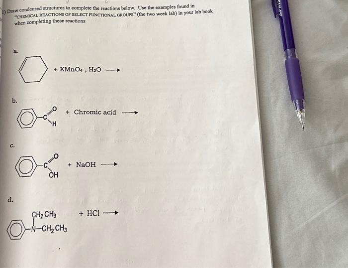 Solved 1) Draw condensed structures to complete the | Chegg.com