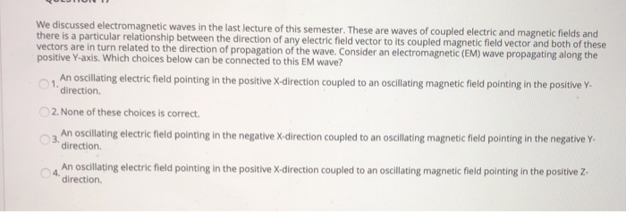 Solved We discussed electromagnetic waves in the last | Chegg.com