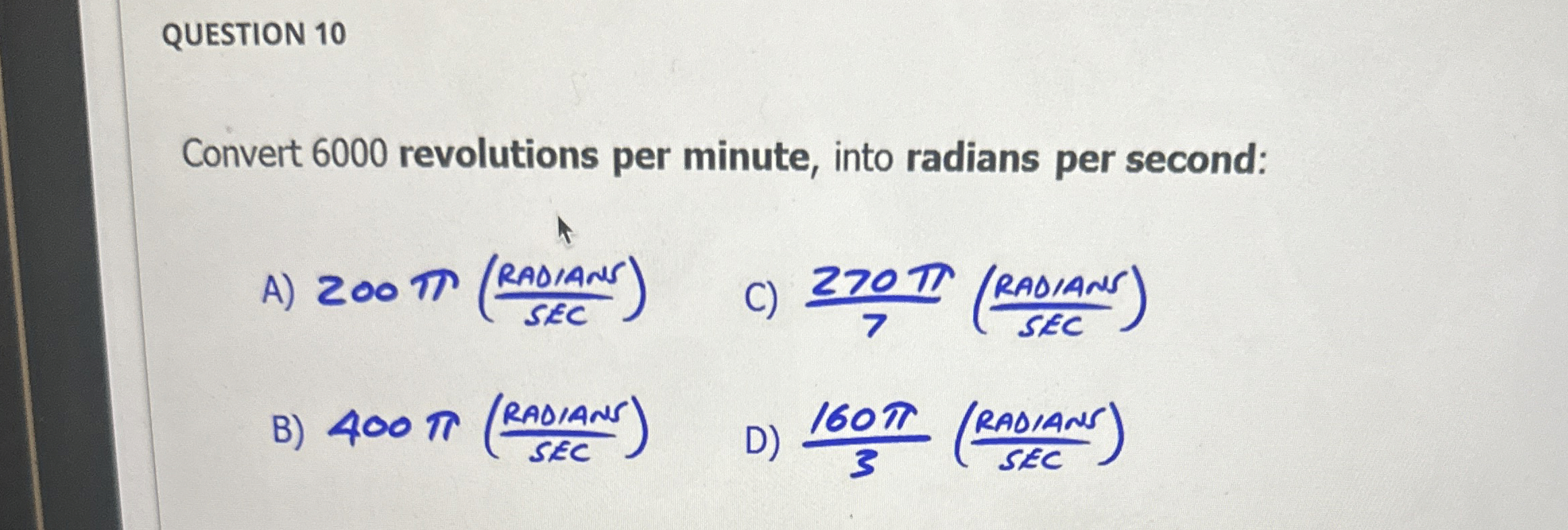 Solved QUESTION 10Convert 6000 ﻿revolutions per minute, into | Chegg.com