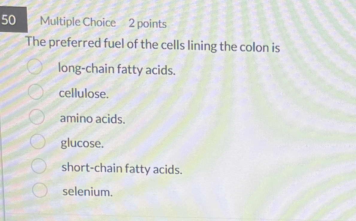 Solved 50Multiple Choice 2 ﻿pointsThe preferred fuel of the | Chegg.com