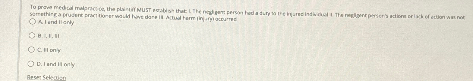 Solved To prove medical malpractice, the plaintiff MUST | Chegg.com