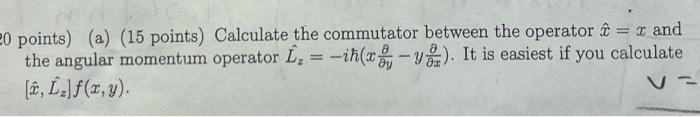 Solved 0 points) (a) (15 points) Calculate the commutator | Chegg.com