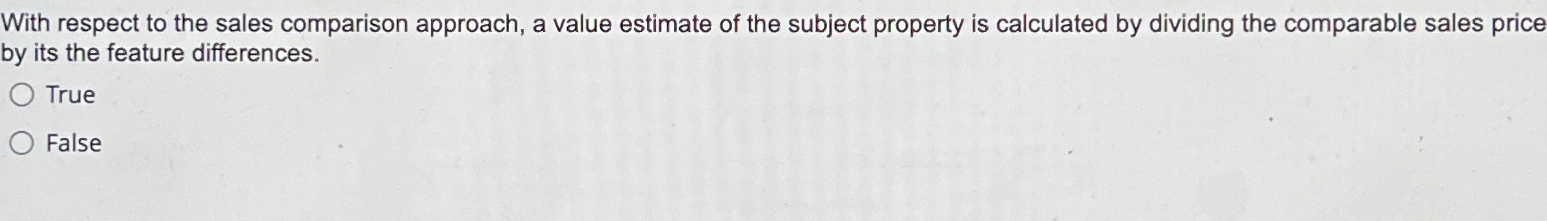Solved With respect to the sales comparison approach, a | Chegg.com