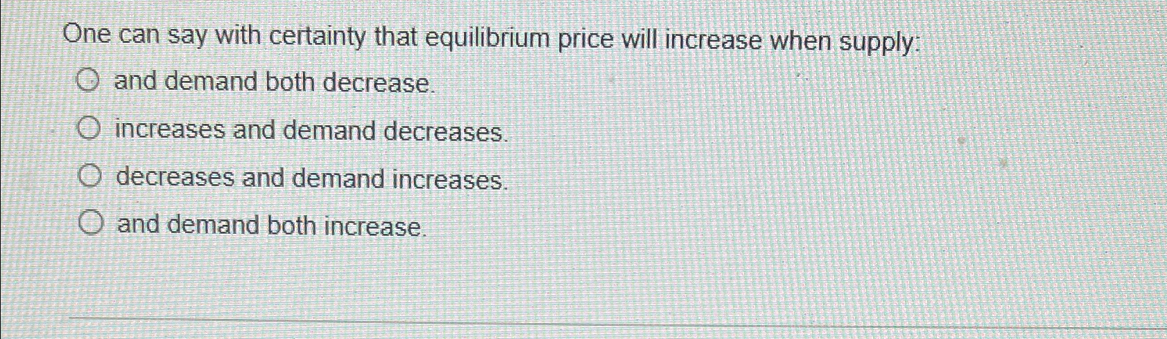 Solved One can say with certainty that equilibrium price | Chegg.com