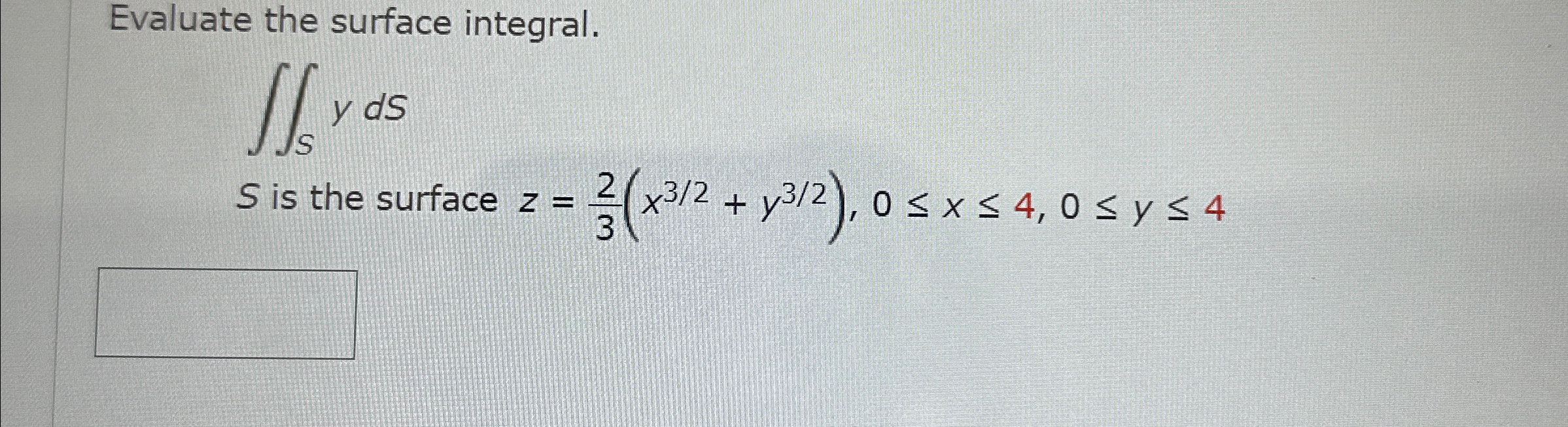 Solved Evaluate the surface integral.∬SydSS ﻿is the surface | Chegg.com