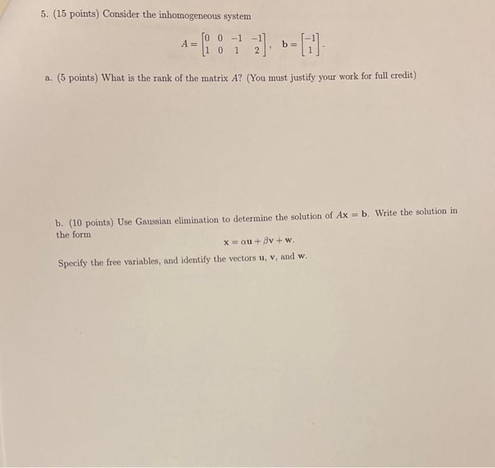 Solved 5. (15 points) Consider the inhomogeneous system | Chegg.com