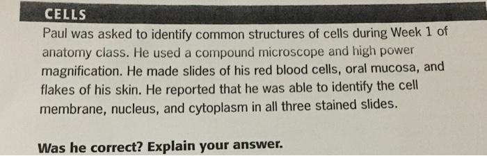 Solved CELLS Paul was asked to identify common structures of | Chegg.com