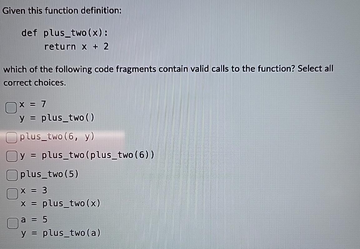 Solved Given this function definition:def plus_two (x) | Chegg.com