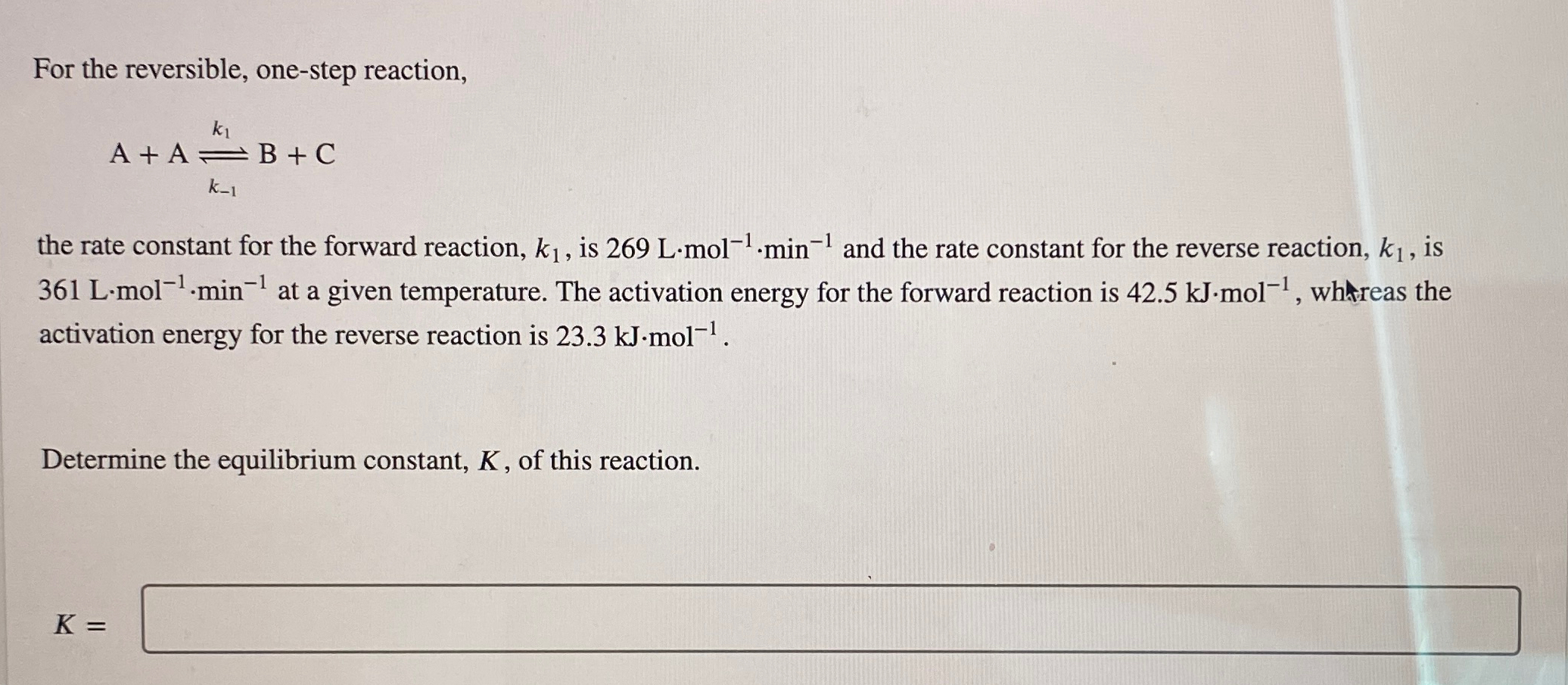Solved For the reversible, one-step reaction,A+A⇌k-1k1B+Cthe | Chegg.com