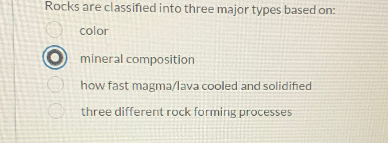 Solved Rocks are classified into three major types based | Chegg.com