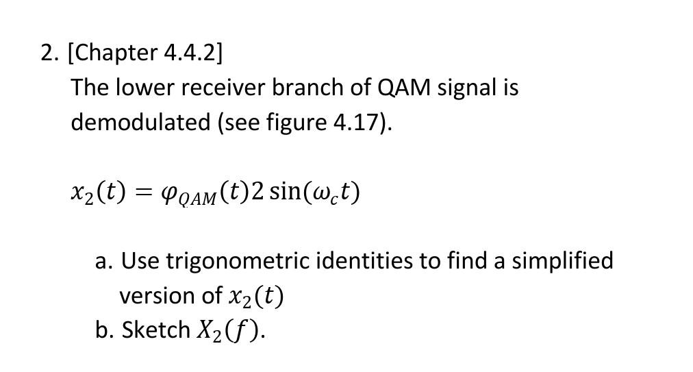 Solved 2. (Chapter 4.4.2] The lower receiver branch of QAM | Chegg.com