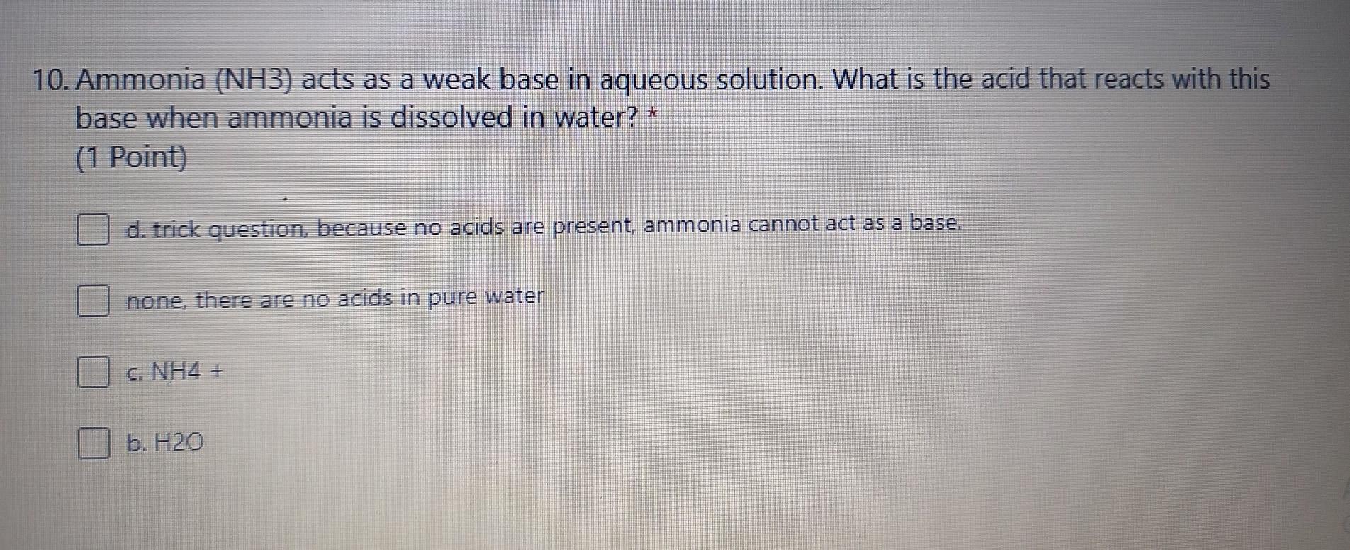 Solved 10. Ammonia (NH3) acts as a weak base in aqueous | Chegg.com