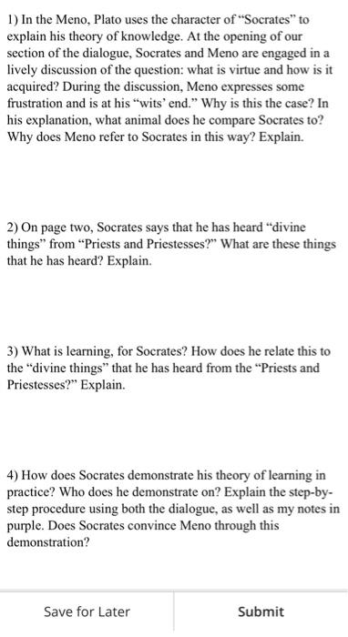 Solved 1) In the Meno, Plato uses the character of | Chegg.com