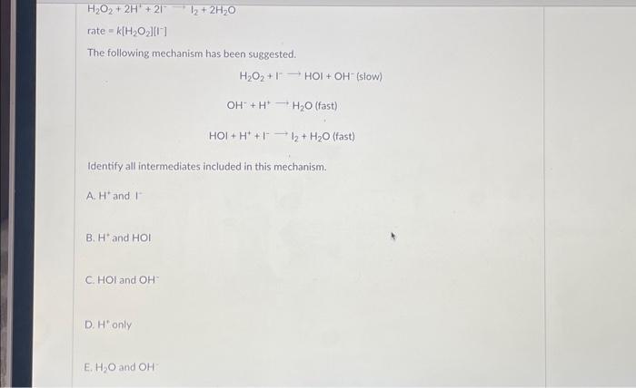 Solved H2O2+2H++2I−−l2+2H2O rate =k[H2O2]I−] The following | Chegg.com