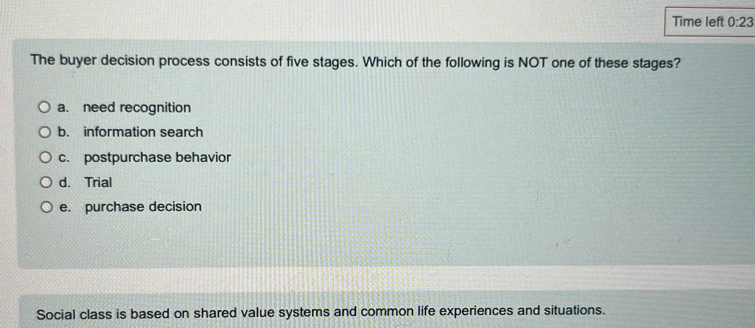 Solved Time left 0:23The buyer decision process consists of | Chegg.com