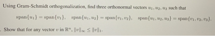 Solved Using Gram-Schmidt orthogonalization, find three | Chegg.com