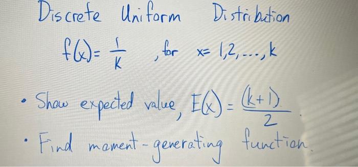 Solved Discrete Uniform Distribution f(x)=k1, for x=1,2,…,k | Chegg.com
