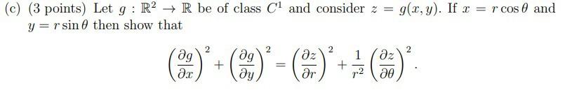 Solved c) (3 points) Let g:R2→R be of class C1 and consider | Chegg.com