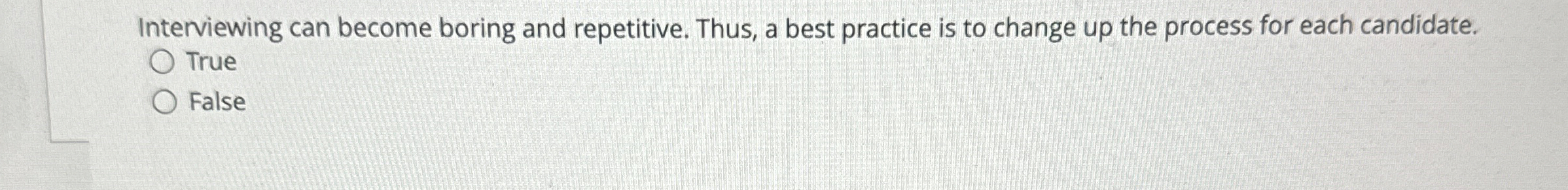 Solved Interviewing can become boring and repetitive. Thus, | Chegg.com
