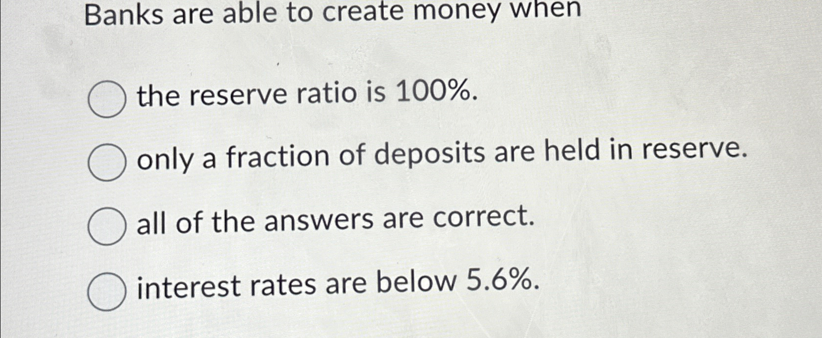 Solved Banks are able to create money whenthe reserve ratio | Chegg.com