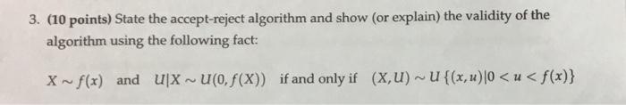 Solved 3. (10 points) State the accept-reject algorithm and | Chegg.com
