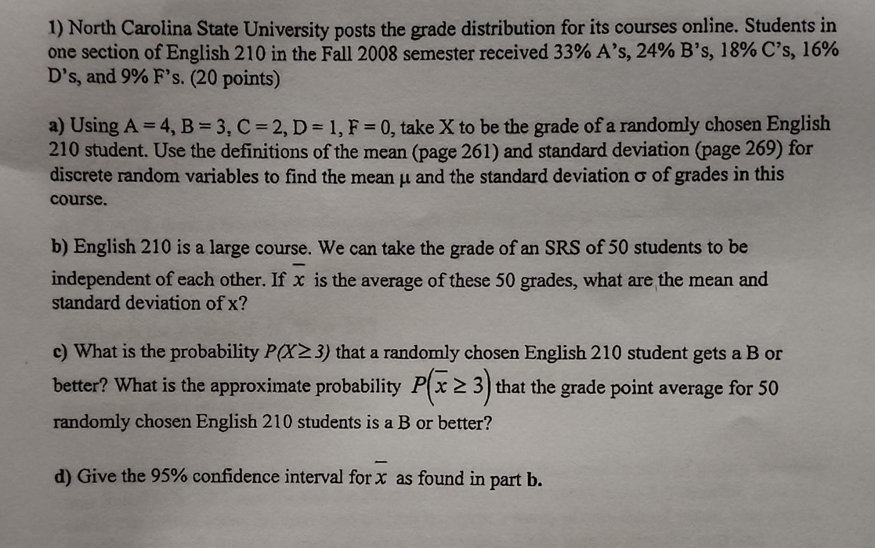 Solved 1) North Carolina State University posts the grade | Chegg.com
