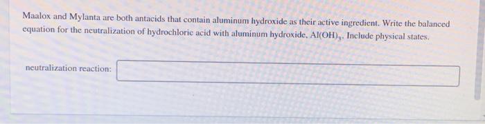Solved Maalox and Mylanta are both antacids that contain | Chegg.com