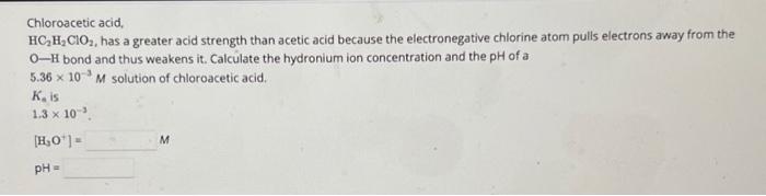 Solved Chloroacetic acid, HC2H2ClO2, has a greater acid | Chegg.com