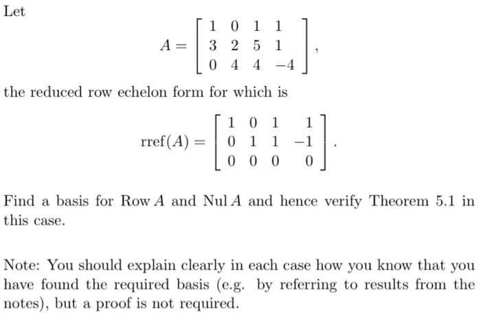 Solved Let A=⎣⎡13002415411−4⎦⎤ the reduced row echelon form | Chegg.com