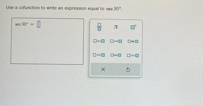Solved Use A Cofunction To Write An Expression Equal To 