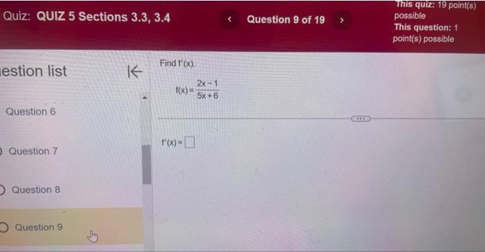 Solved estion list 1← Find f′(x). f(x)=5x+62x−1 Question 6 | Chegg.com