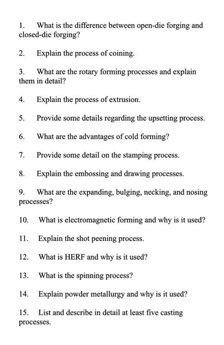 Solved 1. What is the difference between open-die forging | Chegg.com