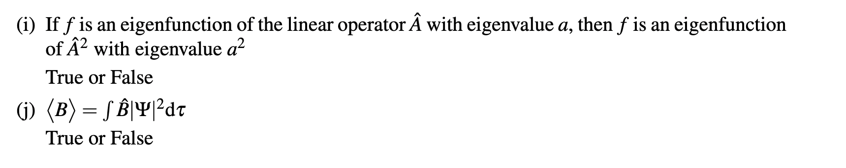 Solved ANSWER BOTH!!! (i) If f is an ﻿eigenfunction of ﻿the | Chegg.com