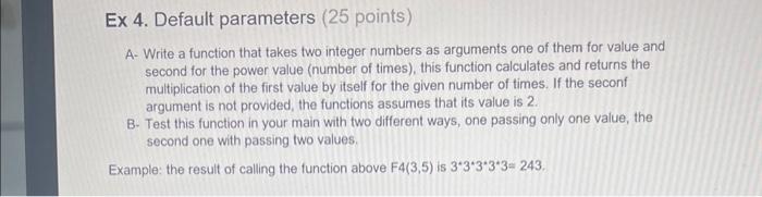 Solved Ex 4. Default parameters ( 25 points) A. Write a | Chegg.com