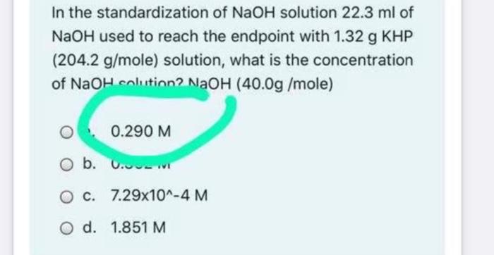 Solved In the standardization of NaOH solution 22.3ml of | Chegg.com