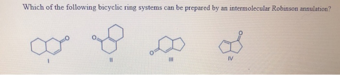Solved Which of the following bicyclic ring systems can be | Chegg.com